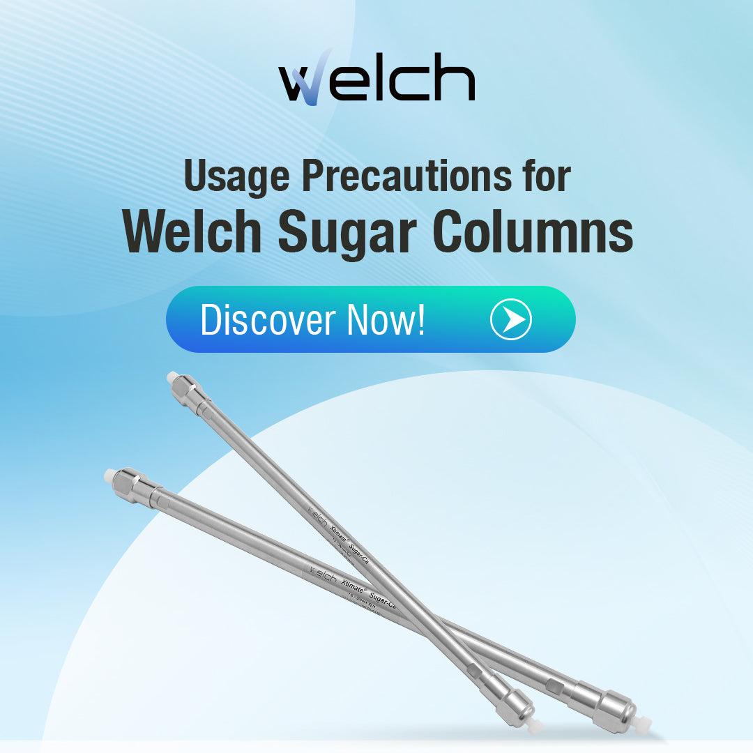 Usage Precautions for Welch Sugar Columns – Welch Materials, Inc.