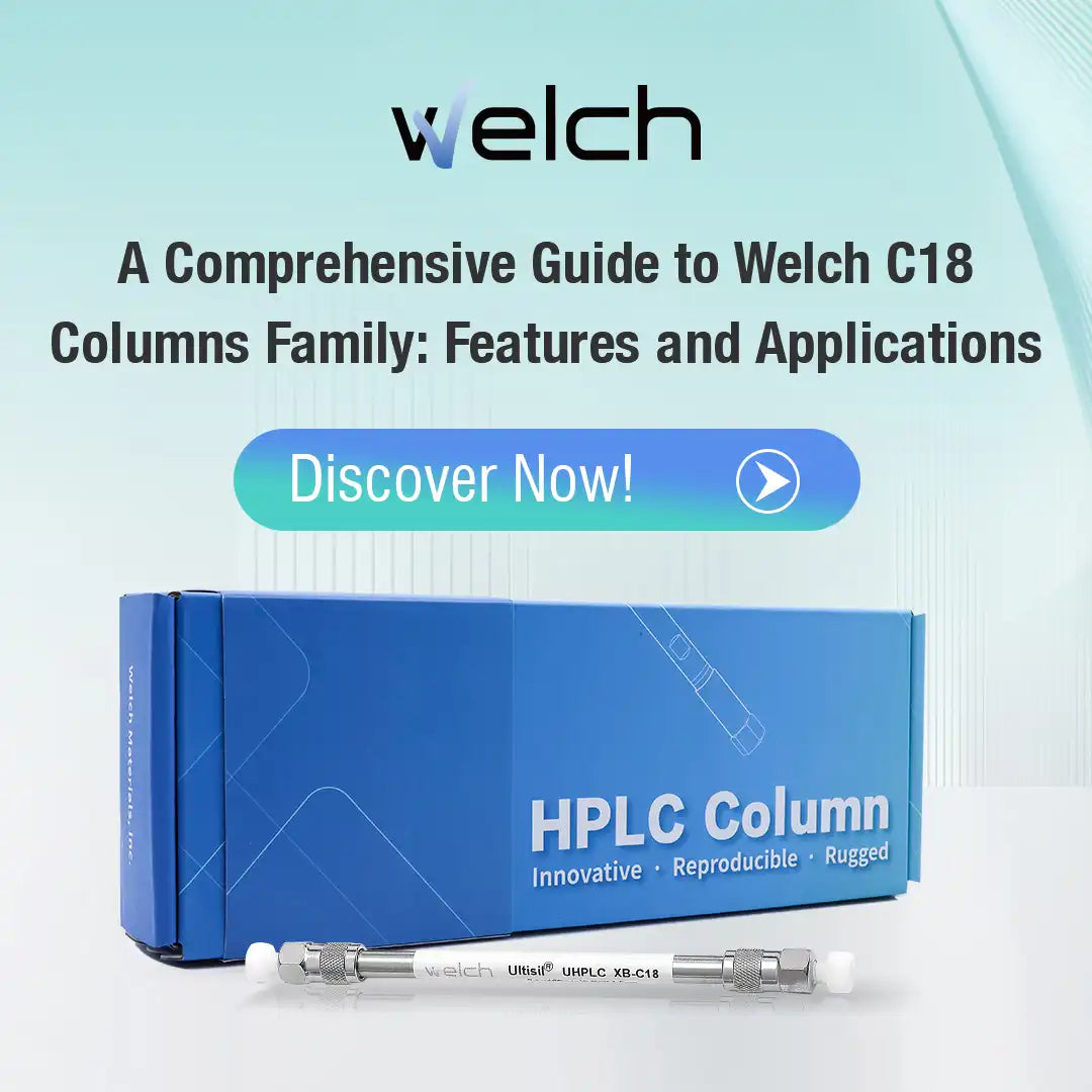 A Comprehensive Guide to Welch C18 Columns Family: Features and Applic ...