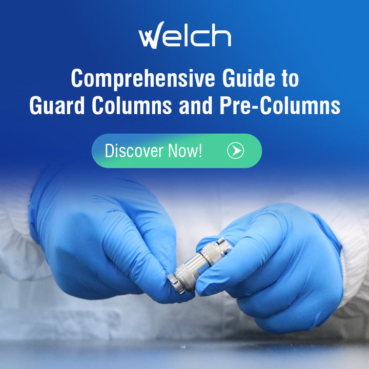 A Comprehensive Guide to Guard Columns and Pre-Columns – Welch ...